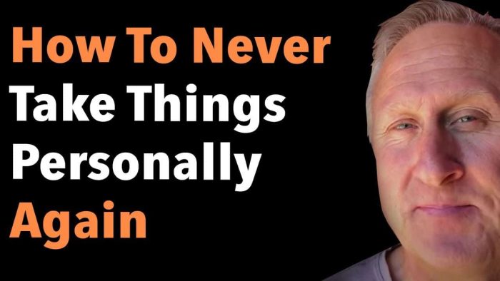 How To Never Take Things Personally Again | Goodguys2Greatmen LLC
