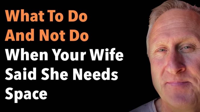 What To Do And Not Do When Your Wife Said She Needs Space ...